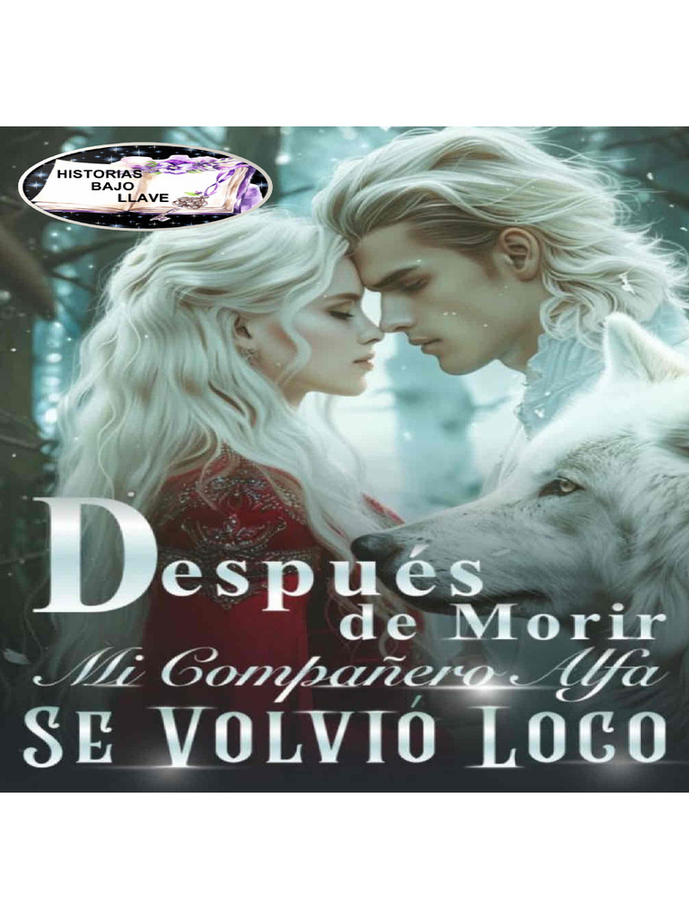 Después de Morir Mi Compañero Alfa Se Volvió Loco? Completo | PDF