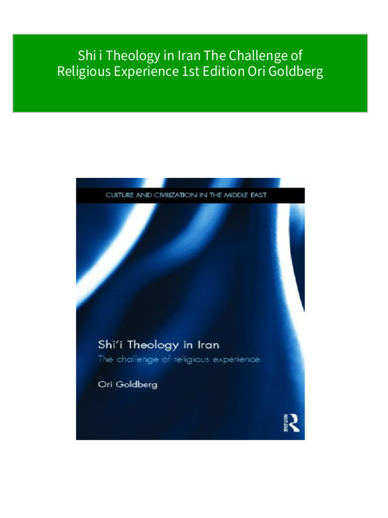 Shi I Theology in Iran The Challenge of Religious Experience 1st ...