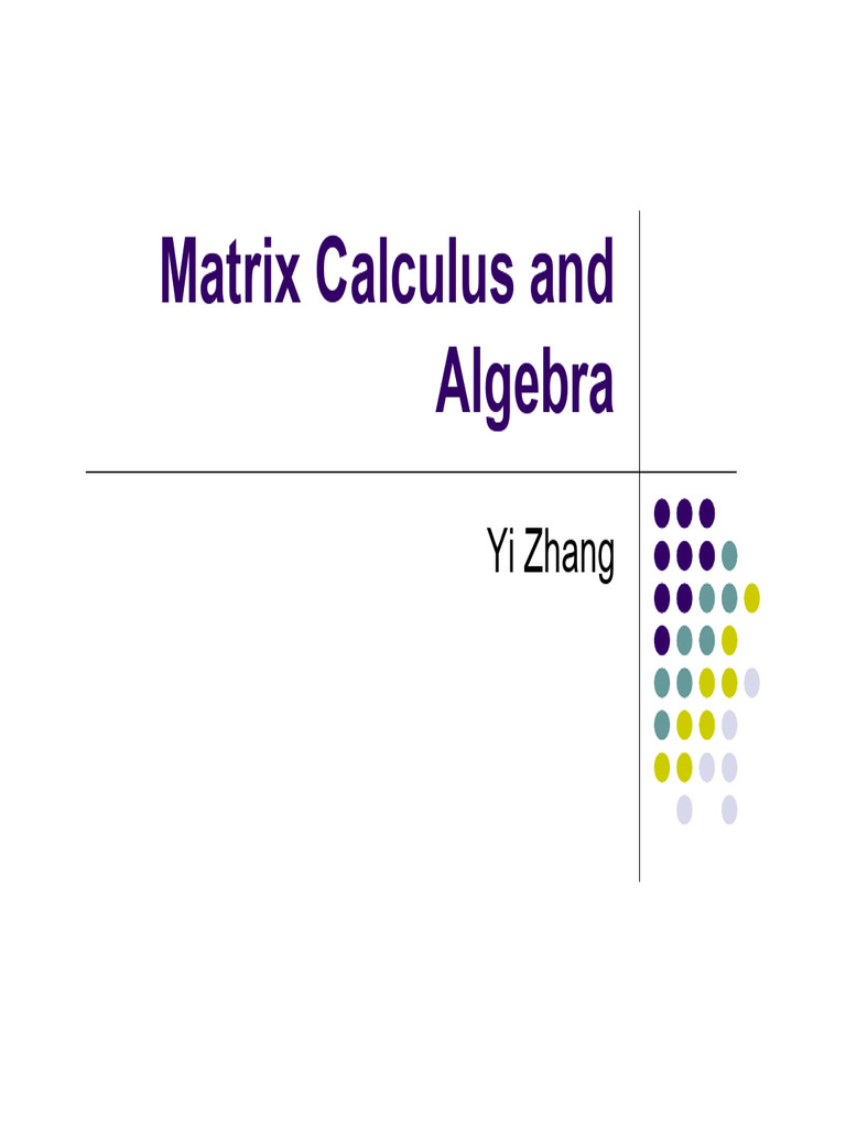 Matrix Calculus Algebra | PDF | Teaching Methods & Materials