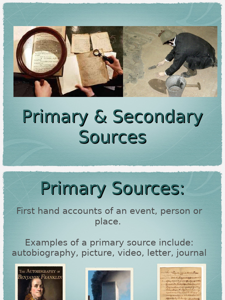 Primary and Secondary Source Powerpoint | PDF | Social Science | History