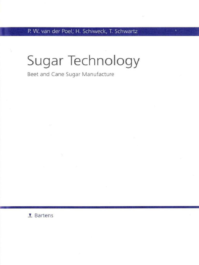 Sugar Technology - Beet and Cane Sugar Manufacture - P.W Van Der Poel - USA - 1998-1005pg | PDF