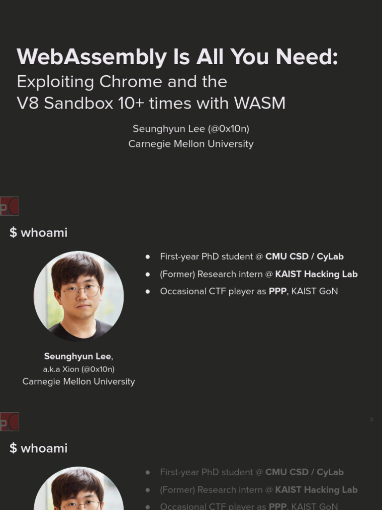 Seunghyun Lee, WebAssembly Is All You Need - Exploiting Chrome and The V8 Sandbox 10+ Times With ...