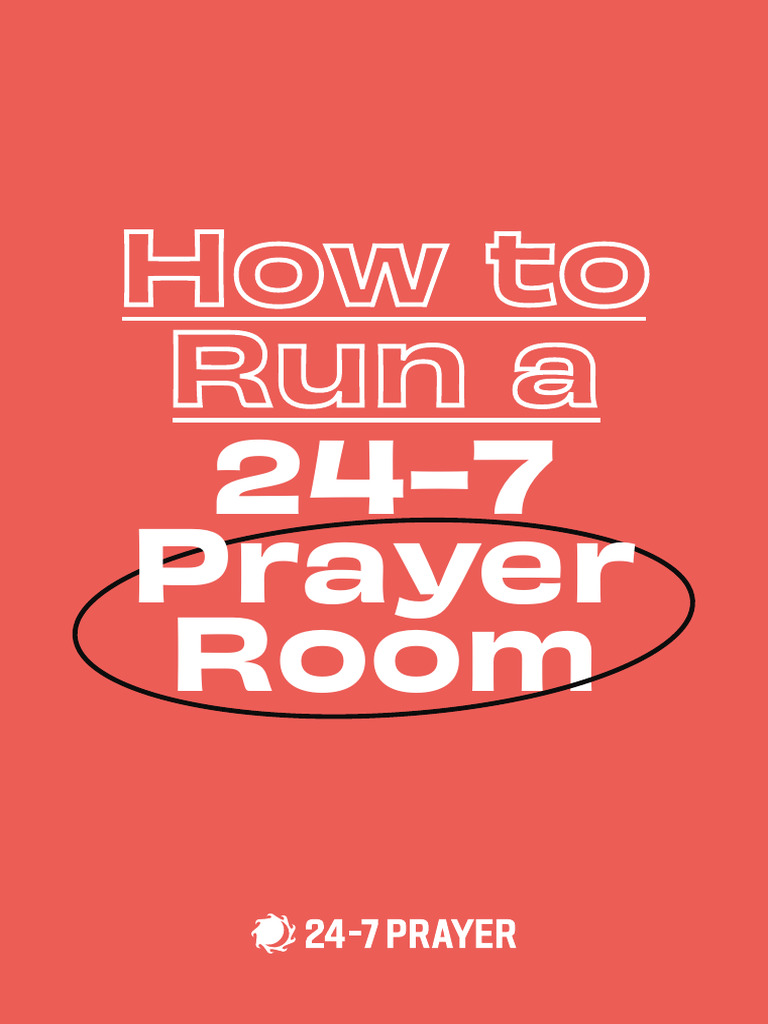 How To Run A 247 Prayer Room | PDF | Prayer