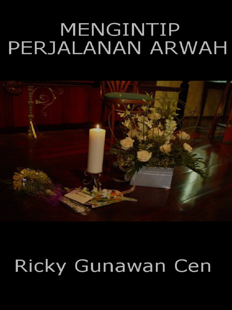 Bab I - Alam Arwah Dan Sorga. Author - Ricky Gunawan Cen Mengintip Perjalanan Arwah | PDF ...