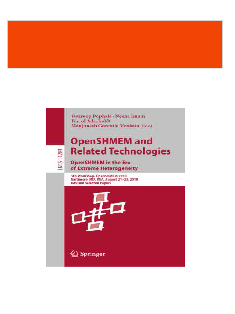 OpenSHMEM and Related Technologies OpenSHMEM in the Era of Extreme Heterogeneity 5th Workshop ...