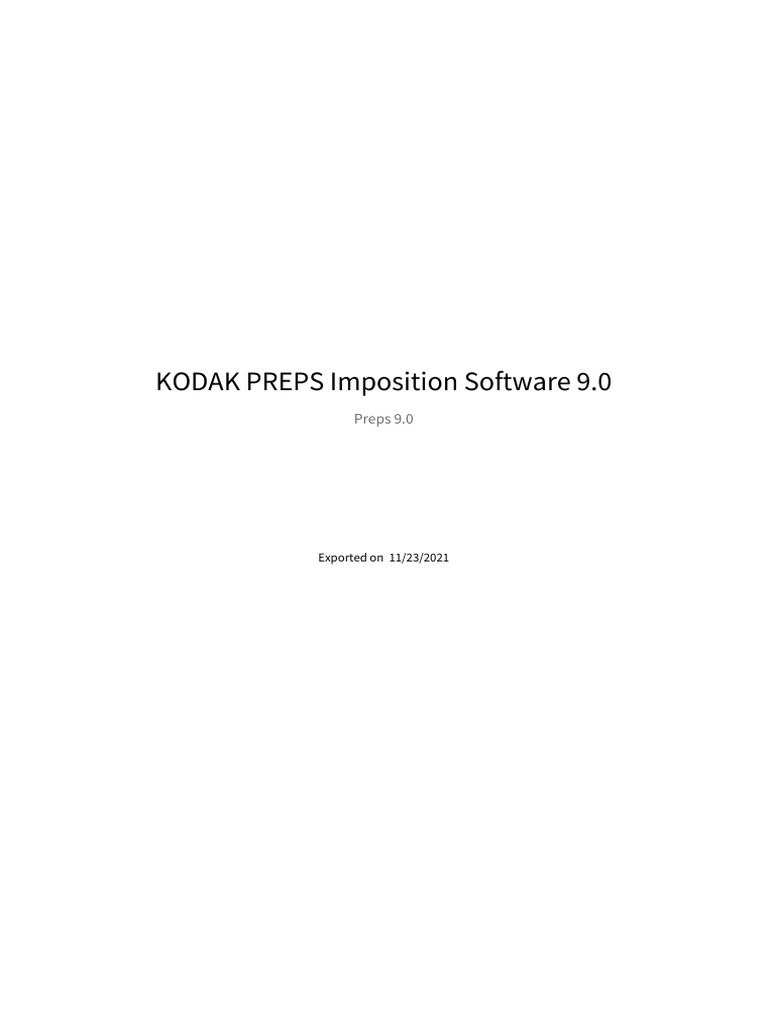 KODAK PREPS Imposition Software 9.0-V7-20211123 - 205319 | PDF | Page ...