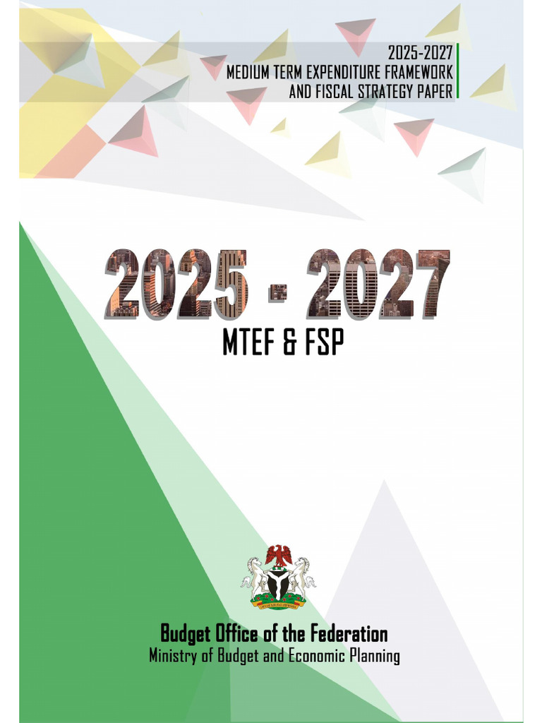 2025-2027 Nigeria MTEF/FSP Overview | PDF | Fiscal Policy | Macroeconomics