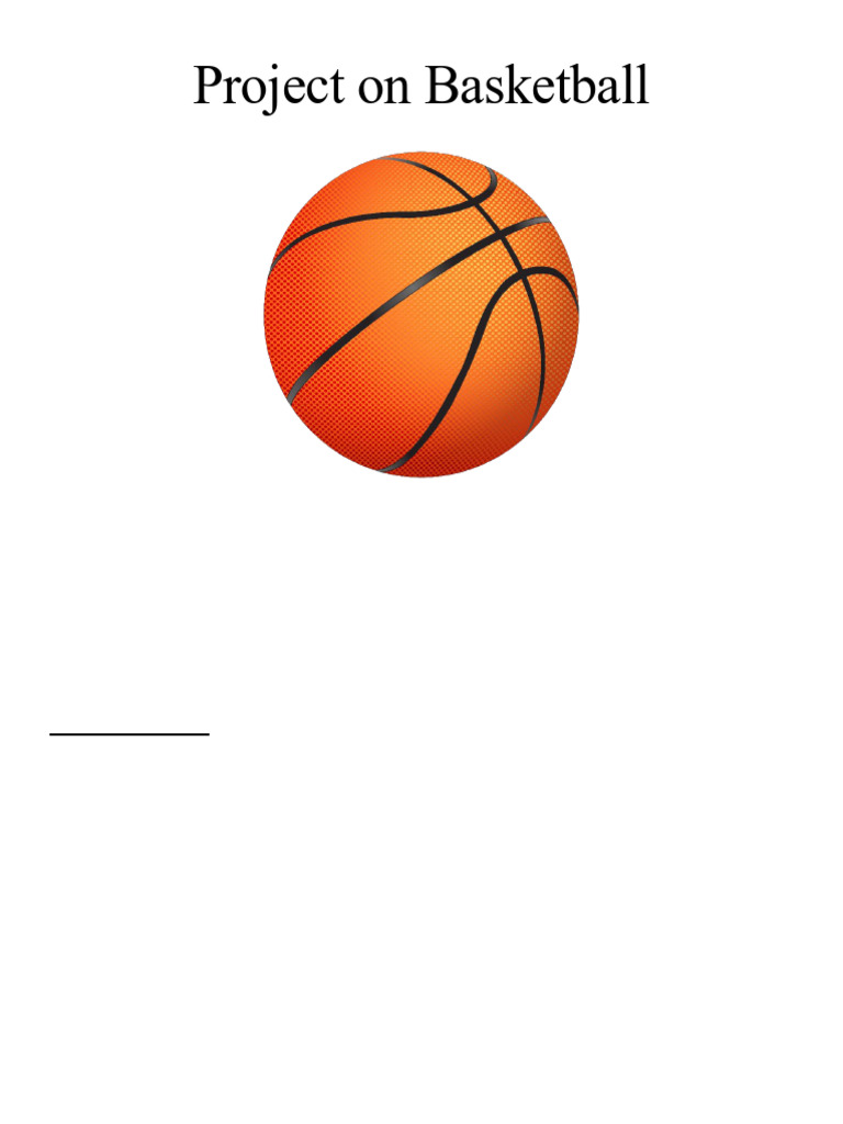 Comprehensive Basketball Project Guide | PDF | Sports