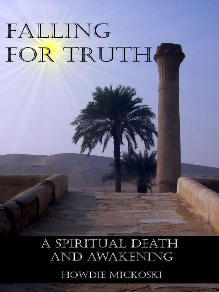 Falling For Truth - A Spiritual Death and Awakening - Howdie Mickoski ...
