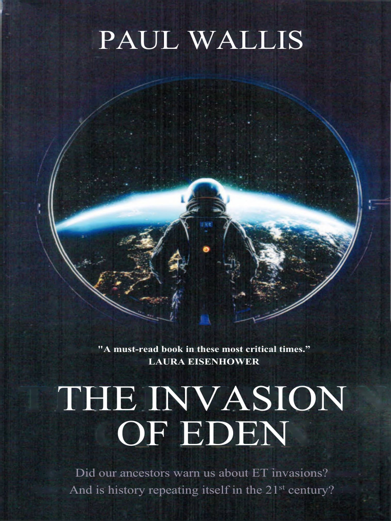 The INVASION of EDEN Did Our Ancestors Warn Us About ET Invasions and ...