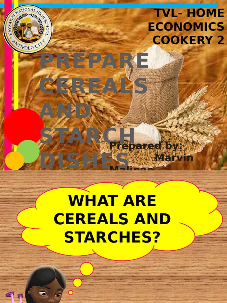 Prepare Cereals AND Starch Dishes: Tvl-Home Economics Cookery 2 | PDF ...