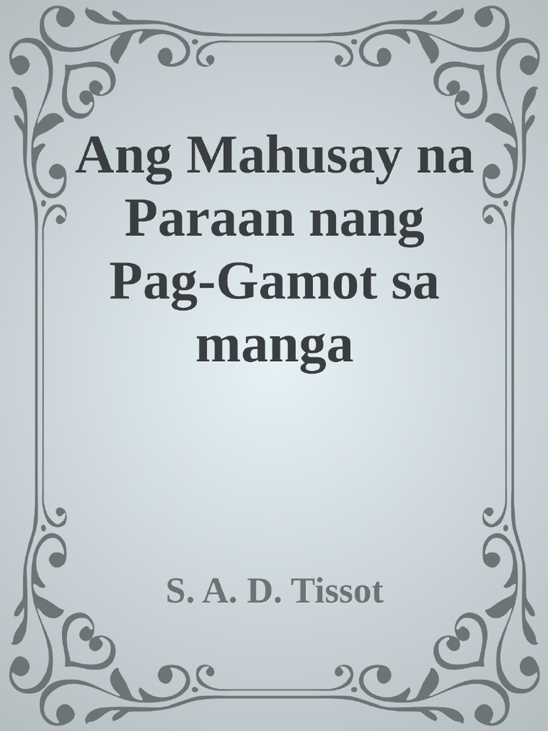 Ang Mahusay Na Paraan Nang Pag Gamot Sa Manga Maysaquit | PDF