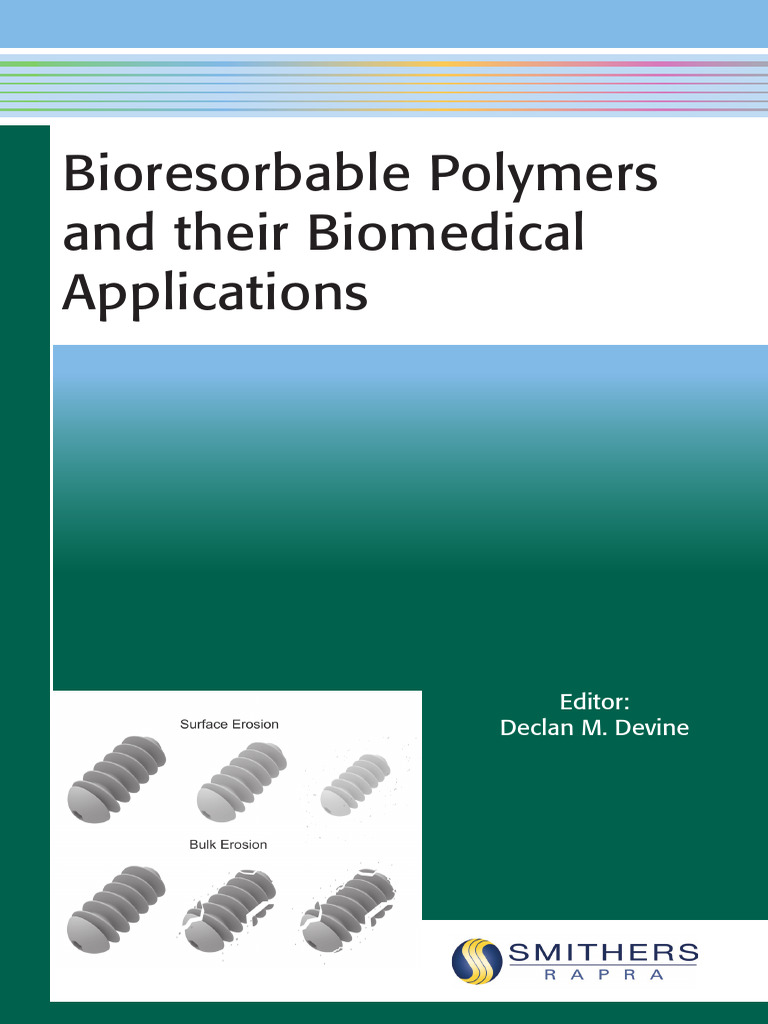 Declan M. Devine - Bioresorbable Polymers and Their Biomedical Applications-Smithers Rapra ...