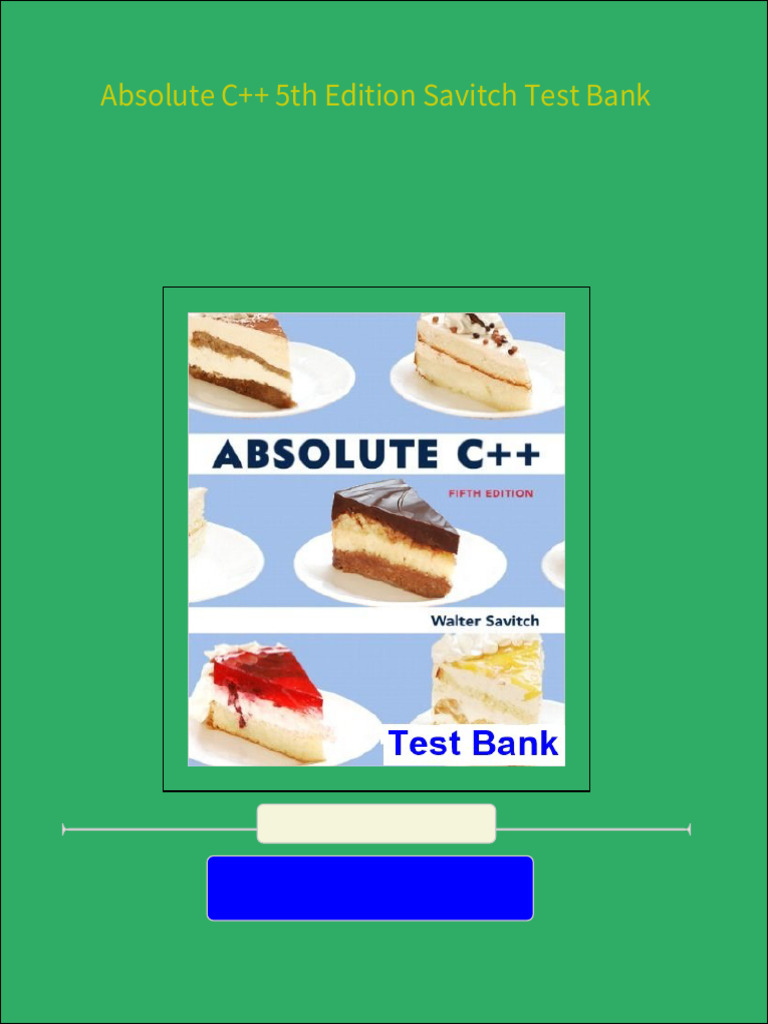 Absolute C++ 5th Edition Savitch Test Bank All Chapter Instant Download ... Absolute C++ 5th Edition Savitch Test Bank All Chapter Instant Download ...