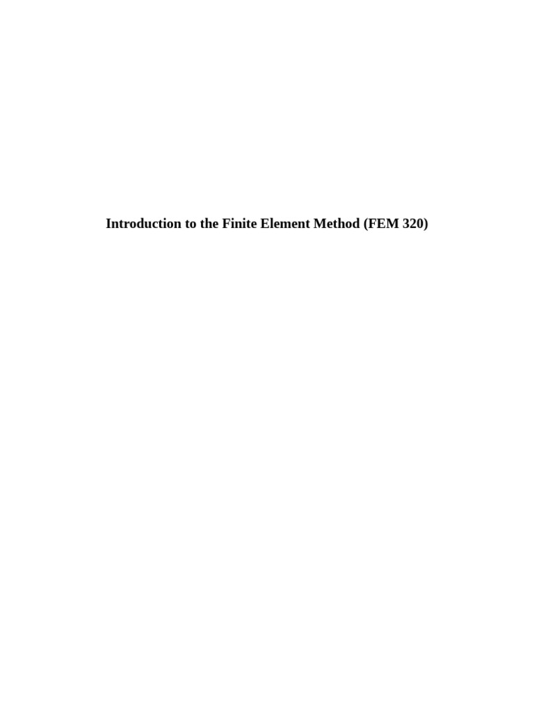 Introduction To Finite Element Method Fem 320 | PDF | Finite Element Method | Matrix (Mathematics)