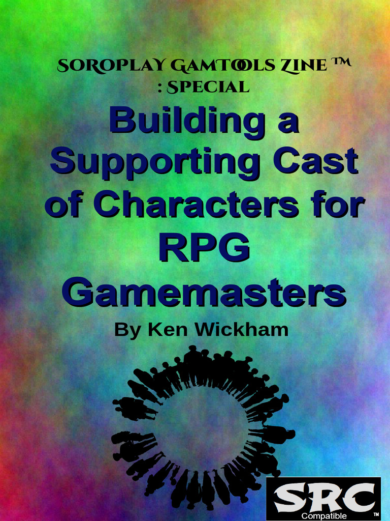 Ken Wickham - SoRoPlay GamTools Zine - Building A Supporting Cast of ...