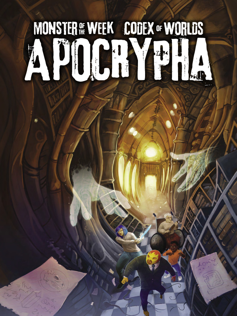 Monster of The Week - Codex of Worlds - Apocrypha | PDF