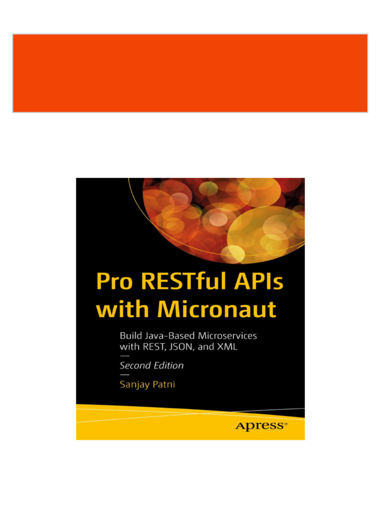 Pro RESTful APIs With Micronaut: Build Java-Based Microservices With ... Pro RESTful APIs With Micronaut: Build Java-Based Microservices With ...