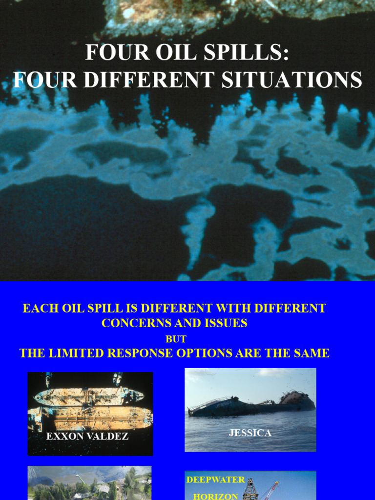 Four Oil Spills + Needs | PDF | Oil Spill | Hydrocarbons