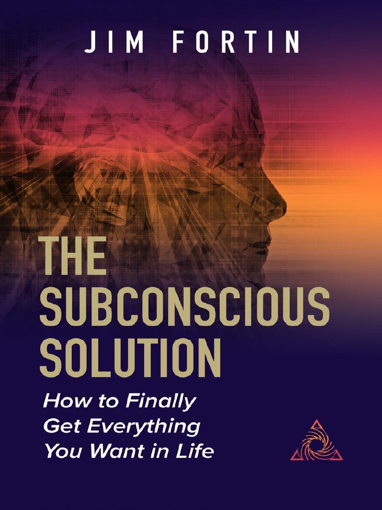 Jim Fortin - The Subconscious Solution | PDF | Thought | Identity ...