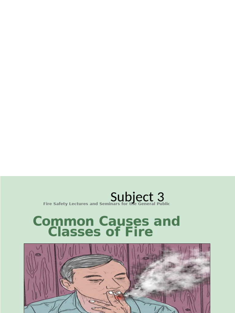 SUBJECT 3 Common Causes and Classes of Fire | PDF | Fires | Combustion