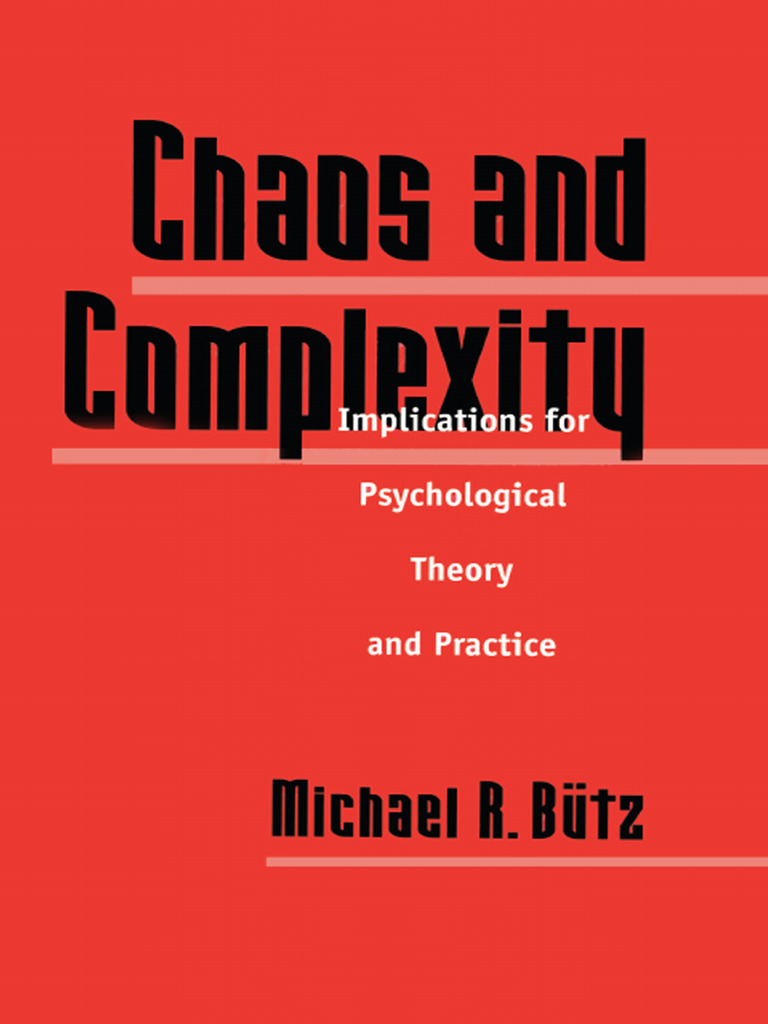 Chaos and Complexity - Implications For Psychological Theory - Michael R - Butz - 1, 1997 - CRC ...