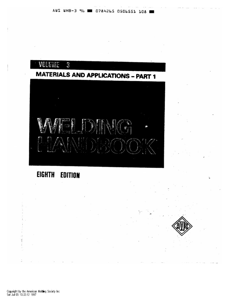 Welding Handbook, Volume 3 - Materials and Applications, Part 1 ...
