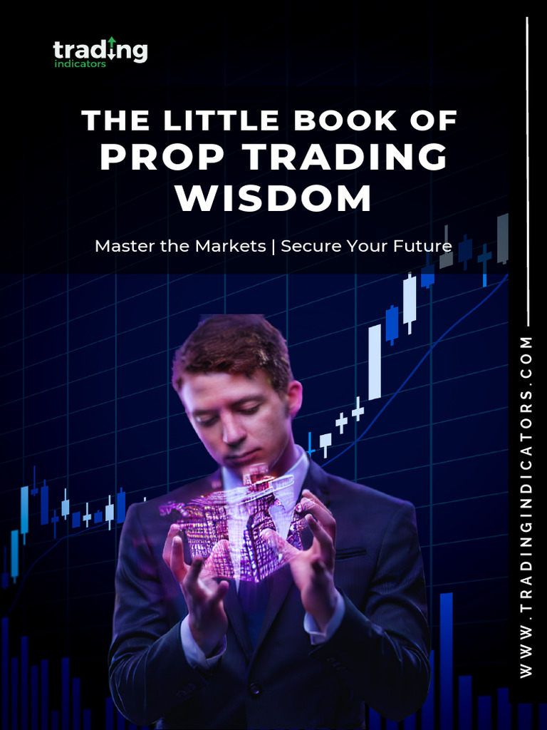 The Little Book of Prop Trading Wisdom | PDF | Taxes | Investing