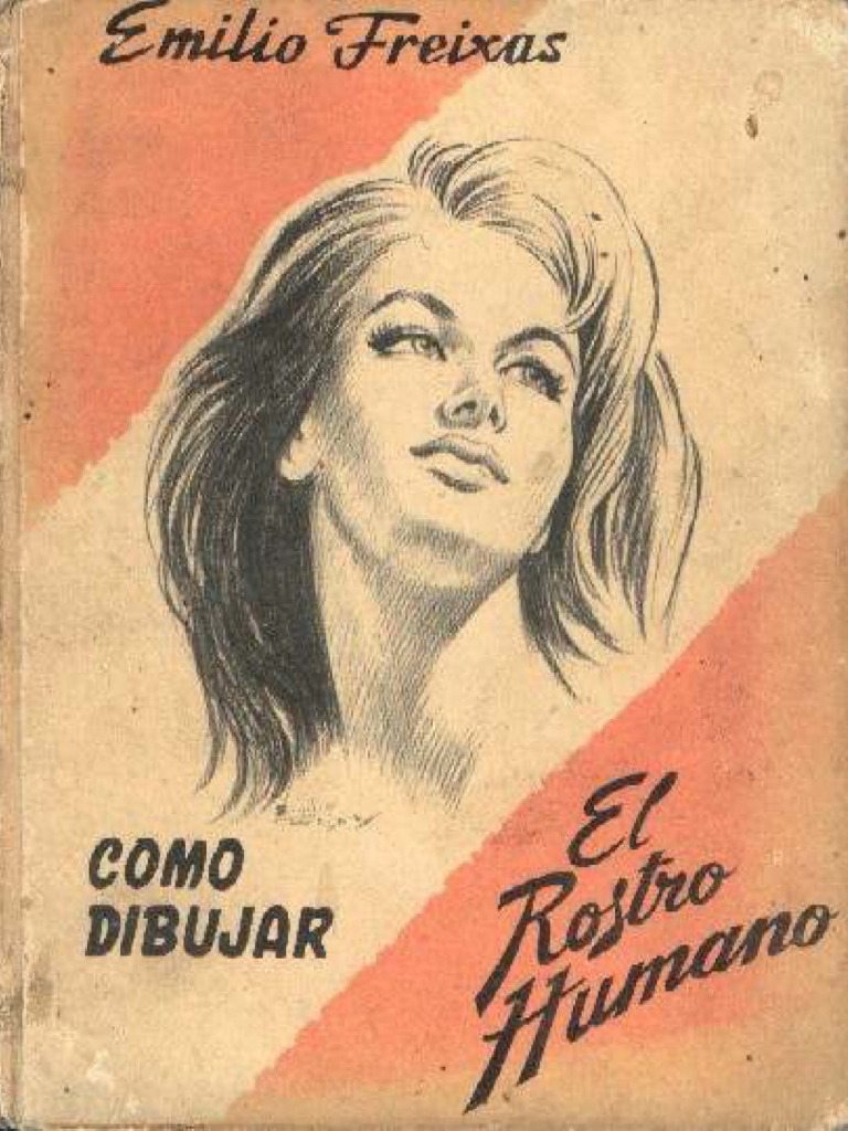 Emilio Freixas - 10 - Como Dibujar El Rostro Humano - 1962 | PDF
