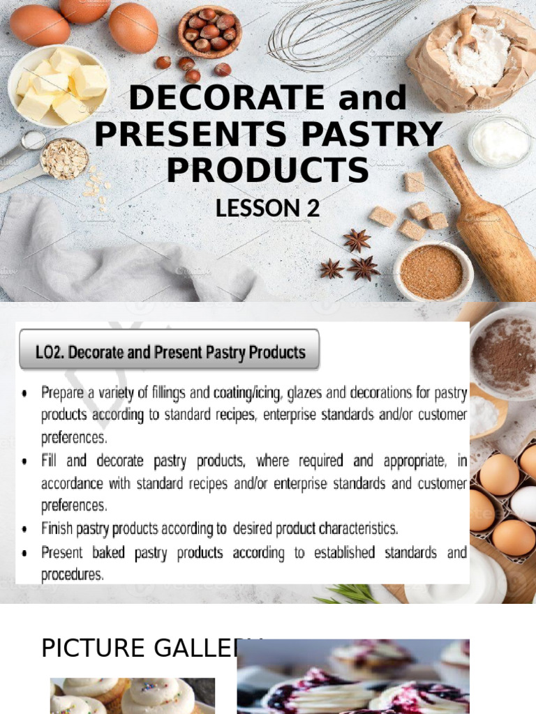 Q2 - BPP10 - Lesson 2-DECORATE and PRESENTS PASTRY PRODUCTS | PDF | Bakers' Confectionery ...