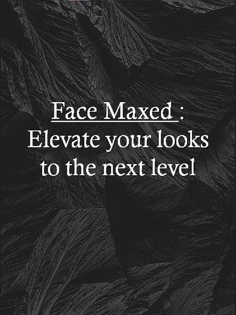 Face Maxed | PDF