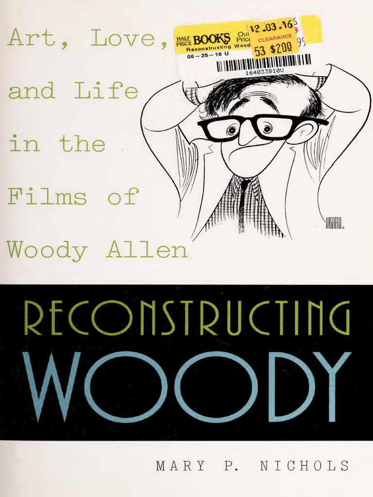 Nichols, Mary P - Reconstructing Woody - Art, Love, and Life in The ...