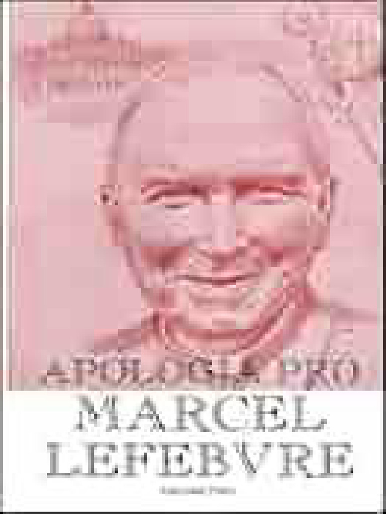 Apologia Pro Marcel Lefebvre (Volumen II) - Michael Davies | PDF | Iglesia Católica | Concilio ...