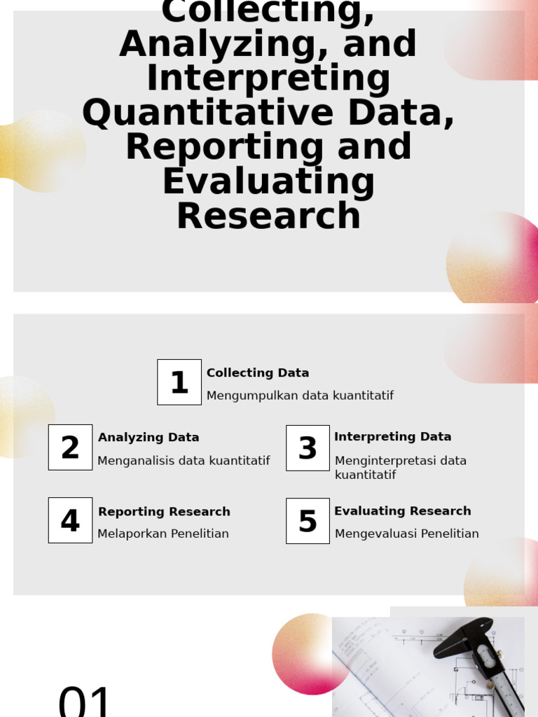 Collecting, Analyzing, and Interpreting Quantitative Data, Reporting and Evaluating Research ...