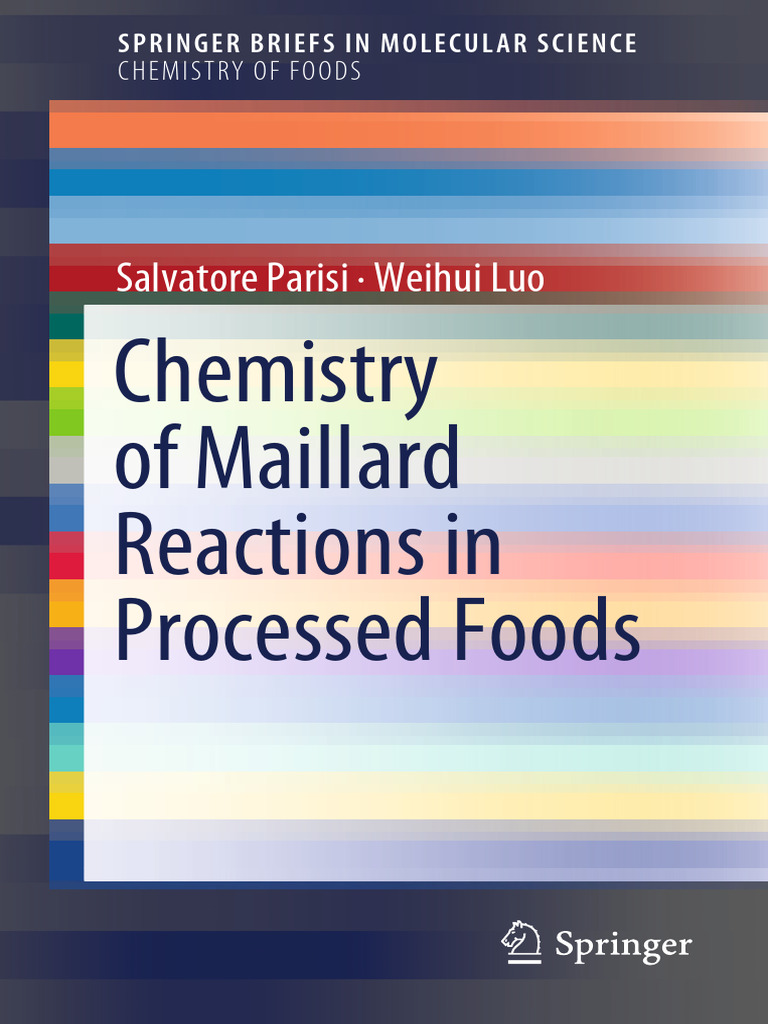 Chemistry of Maillard Reactions in Processed Foods: Salvatore Parisi ...