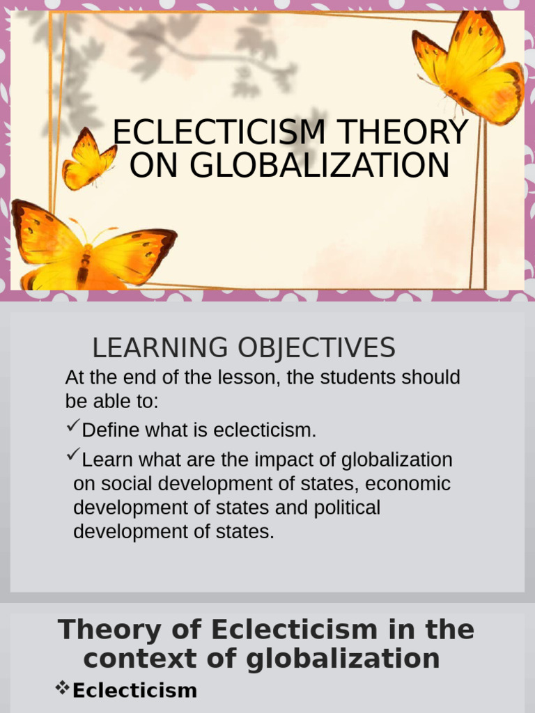 ECLECTICISM THEORY | PDF | Globalization | International Monetary Fund