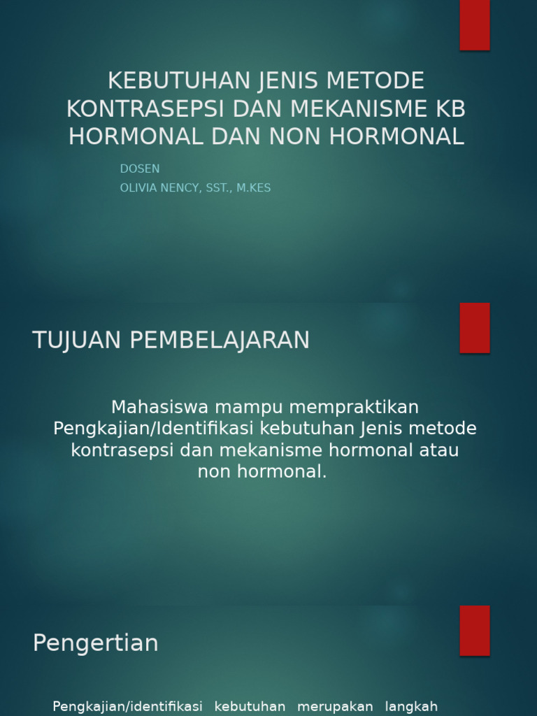 Kebutuhan Jenis Metode Kontrasepsi Dan Mekanisme KB Hormonal | PDF