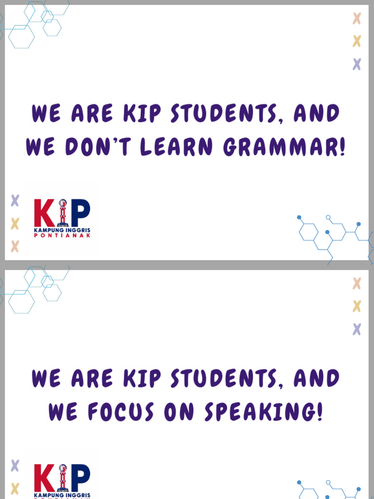 We Are KIP Students, and We Don't Learn Grammar! | PDF