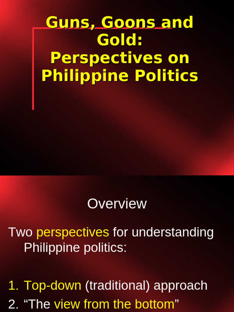 PHILIPPINE POLITICS Guns Gold Goons | PDF | Philippines | Patronage