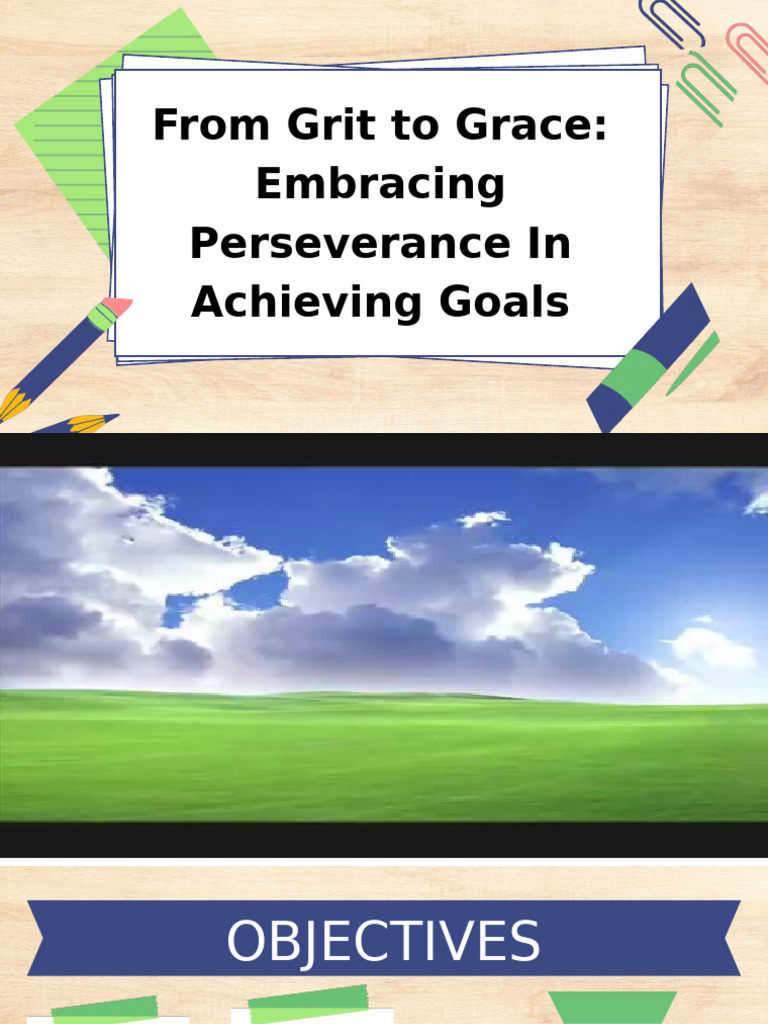 From Grit To Grace Embracing Perseverance in Achieving Goals | PDF ...