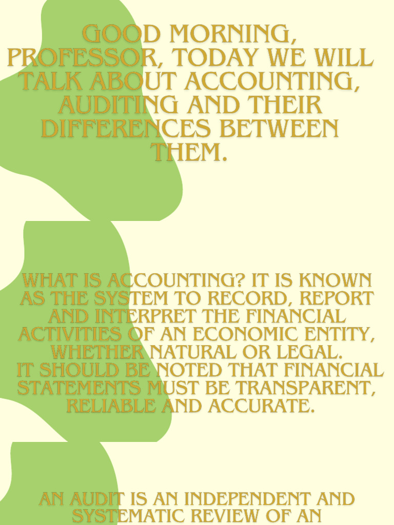 Good Morning, Professor, Today We Will Talk About Accounting, Auditing ...