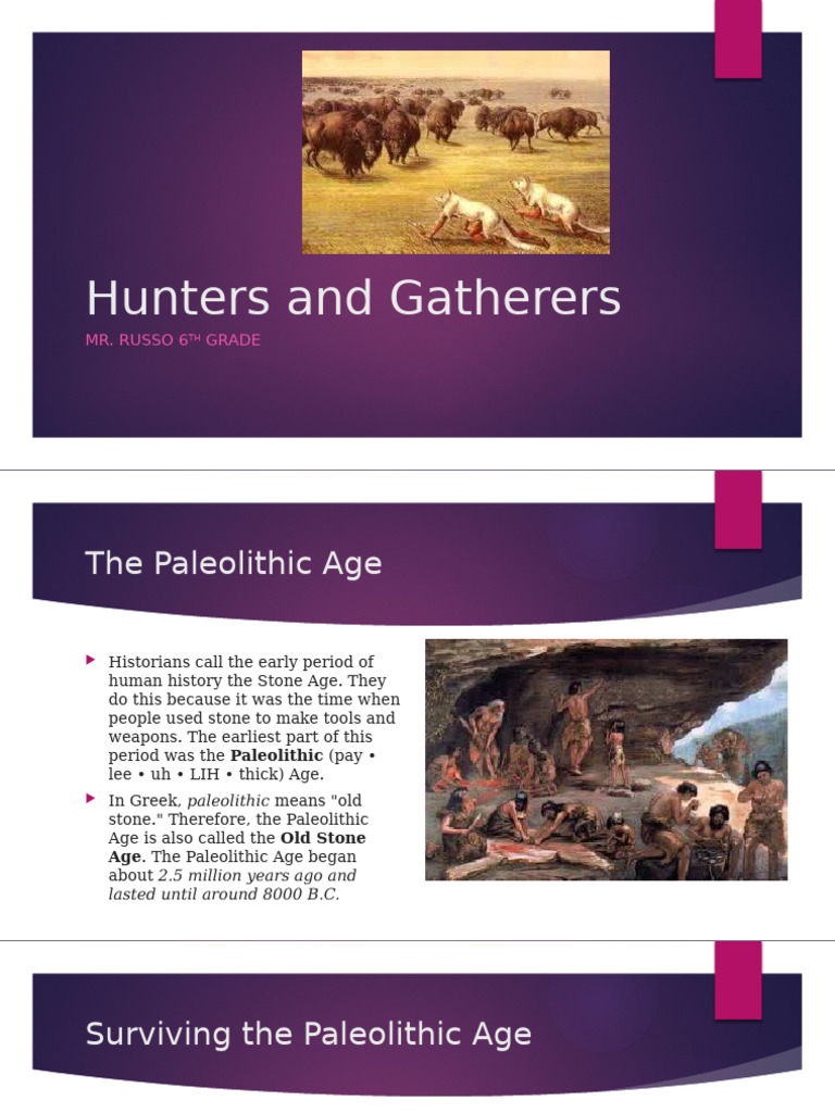 Hunters and Gatherers - Paleolithic Age | PDF | Paleolithic | Tools