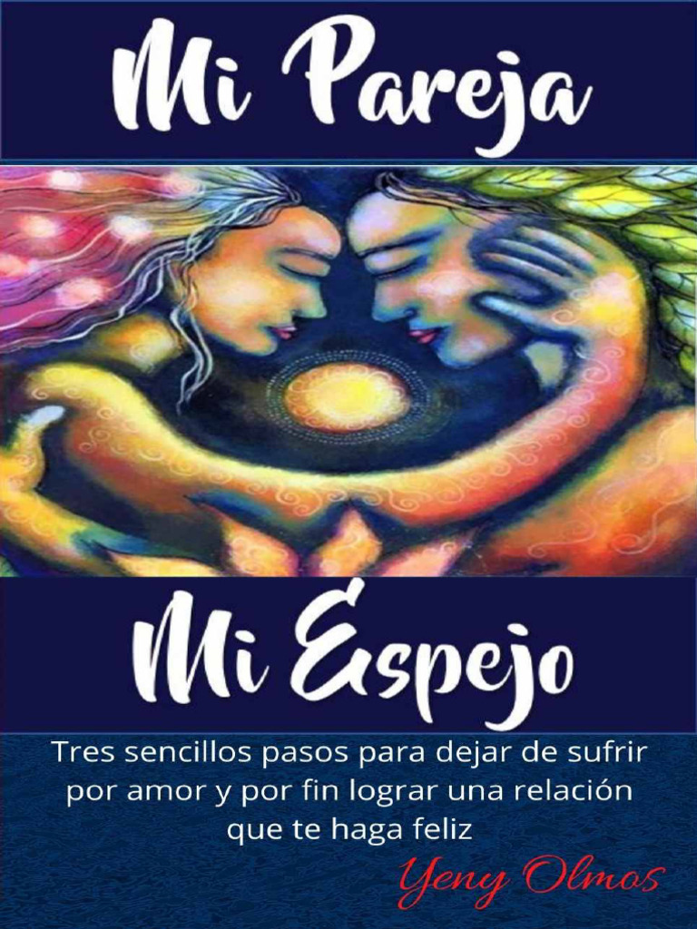 Mi Pareja Mi Espejo - Yeni Olmos | PDF | Amor | Pensamiento