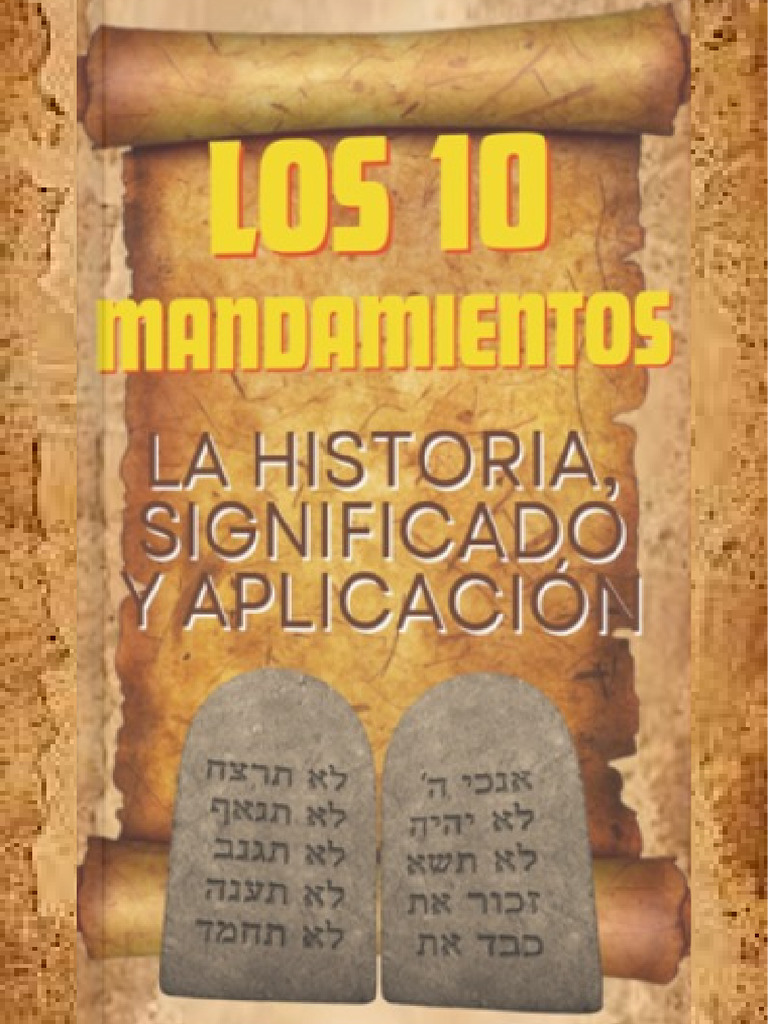 Historia y Aplicación de los 10 Mandamientos | PDF | Diez Mandamientos ...