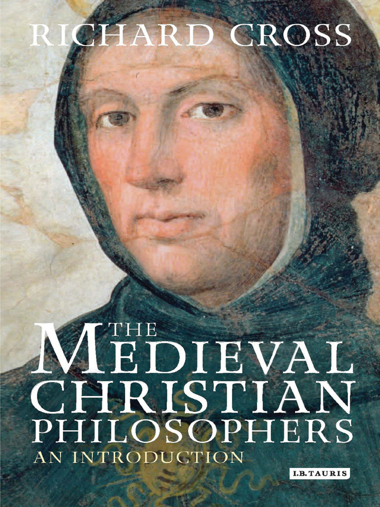 Richard Cross - The Medieval Christian Philosophers - An Introduction ...