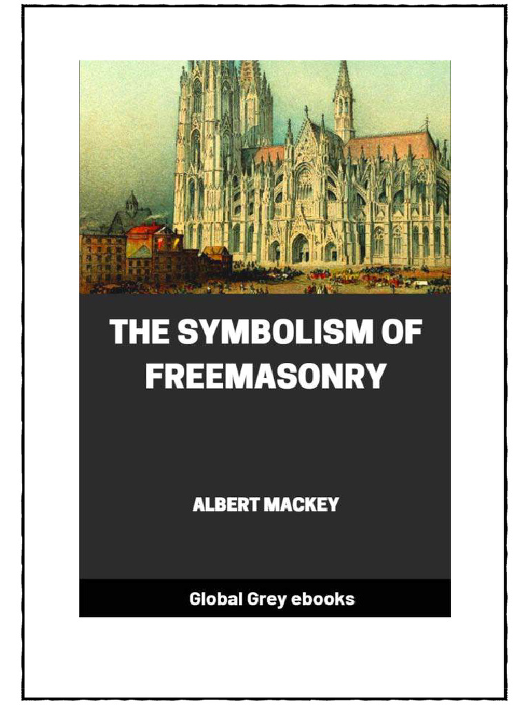 The Symbolism of Freemasonry, Albert Mackey | PDF | Freemasonry | Truth