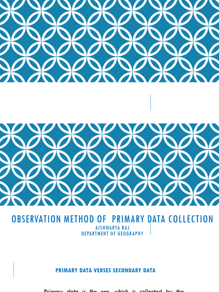 Primary and Secondary Data, Observation Method Aishwarya Raj | PDF | Observation | Data