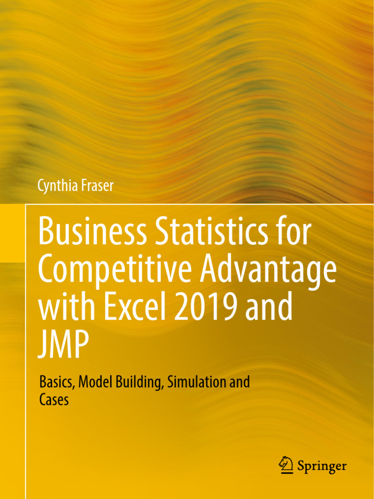 Business Statistics For Competitive Advantage With Excel 2019 - Basics, Model Building ...