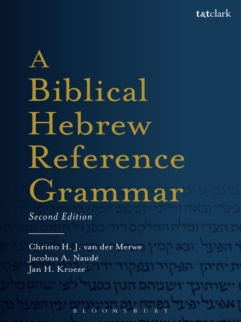 A Biblical Hebrew Reference Grammar, 2nd Ed. (Christo H. Van Der Merwe ...