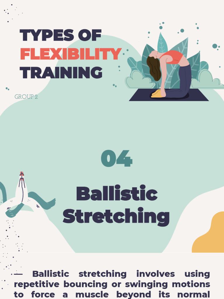 Types of Flexibility Training Group 2 | PDF | Flexibility (Anatomy ...